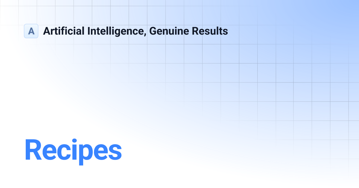 Recipes | Artificial Intelligence, Genuine Results